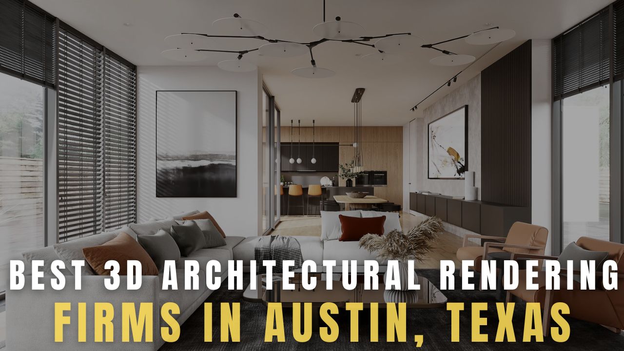 Top 10 3D Architectural Rendering in Austin, Texas